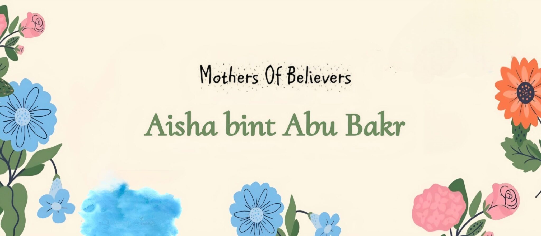 Aisha bint Abu Bakr: Life, Legacy & Islamic Contributions - Arabian Tongue